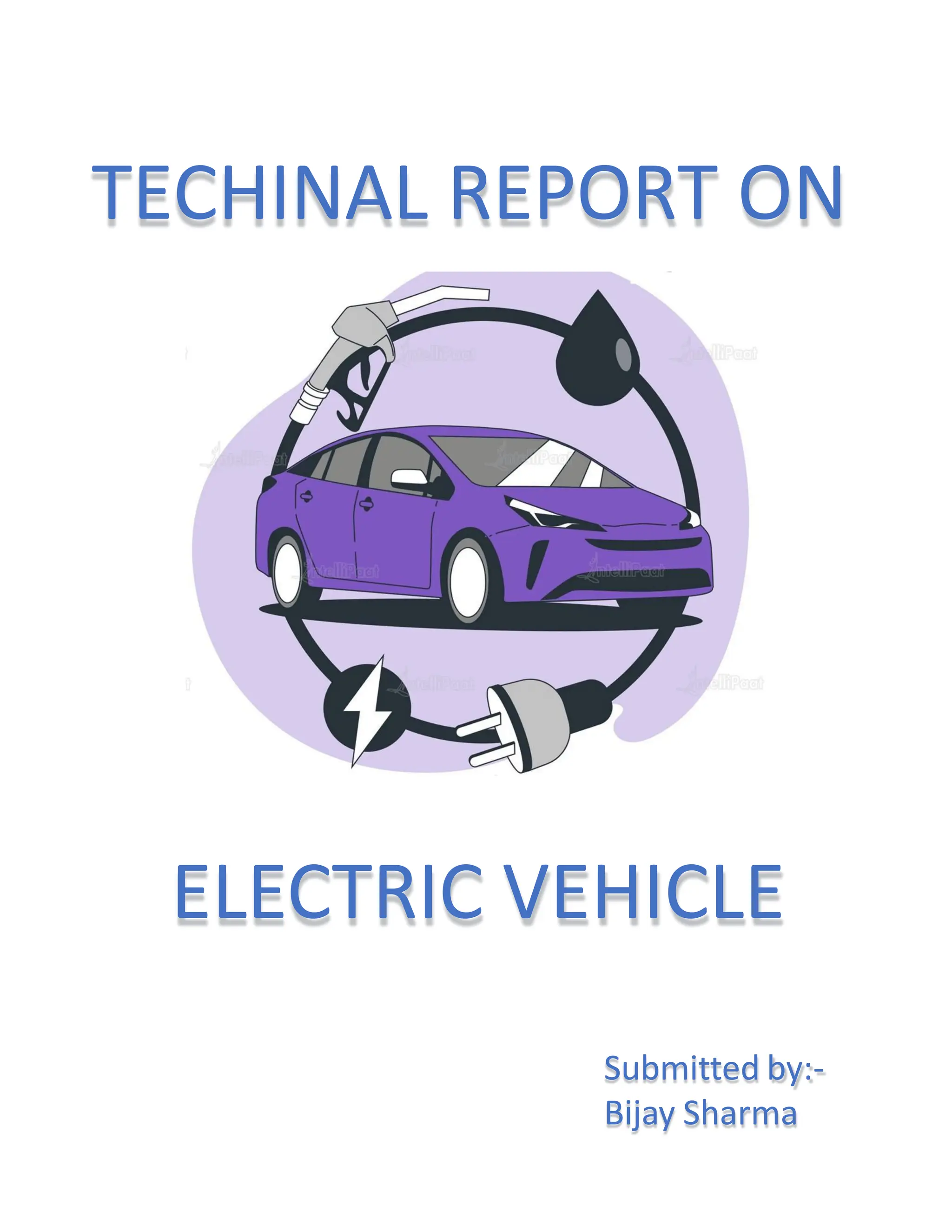technical report on EV. EVs can offer benefitssuch as lower operating ...