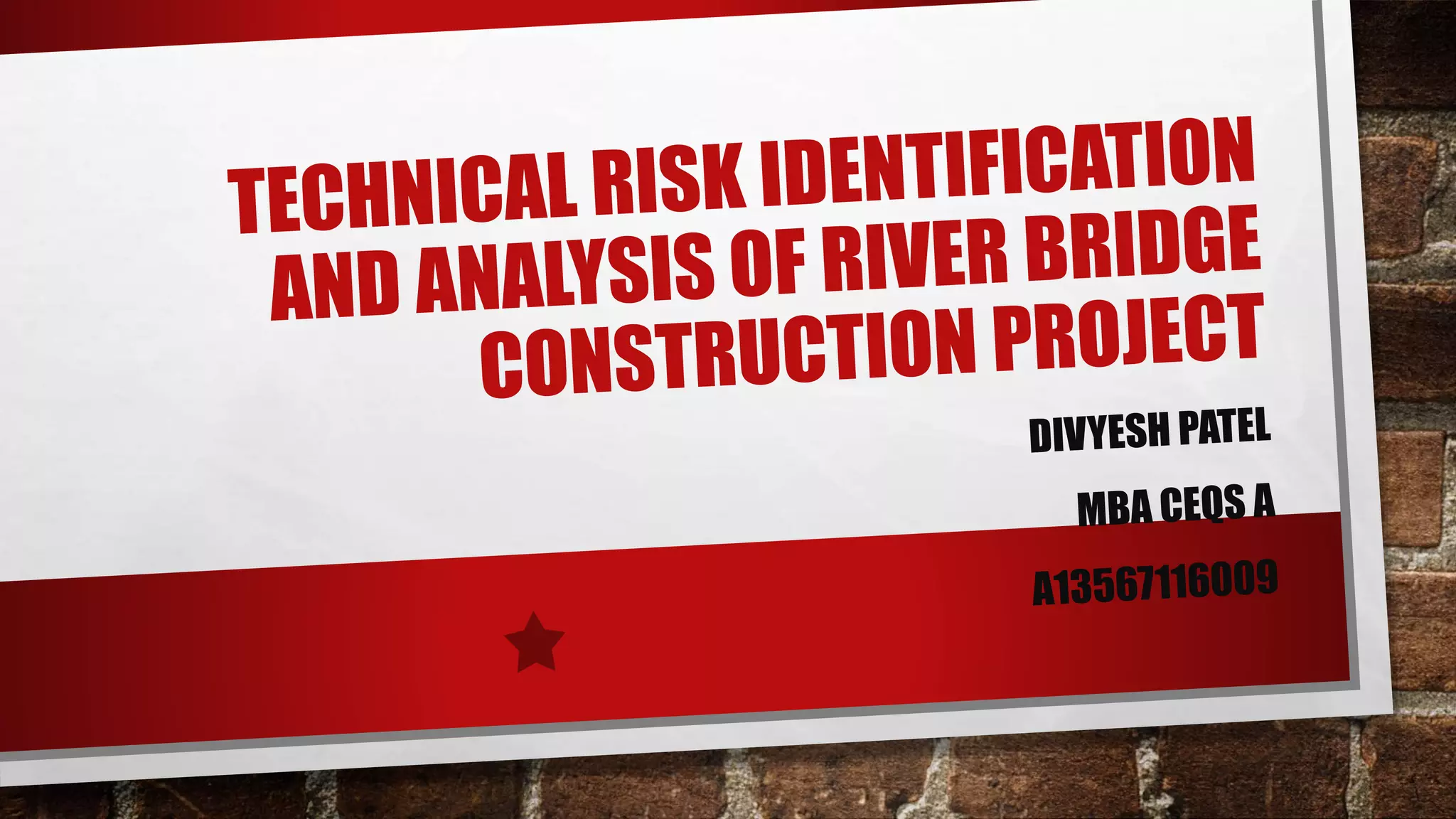 Technical risk identification and analysis of river bridge project | PPT