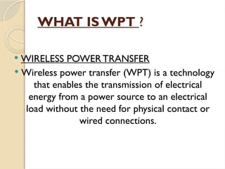 WPT WIRELESS POWER TRANSMISSION AND TYPES.pptx