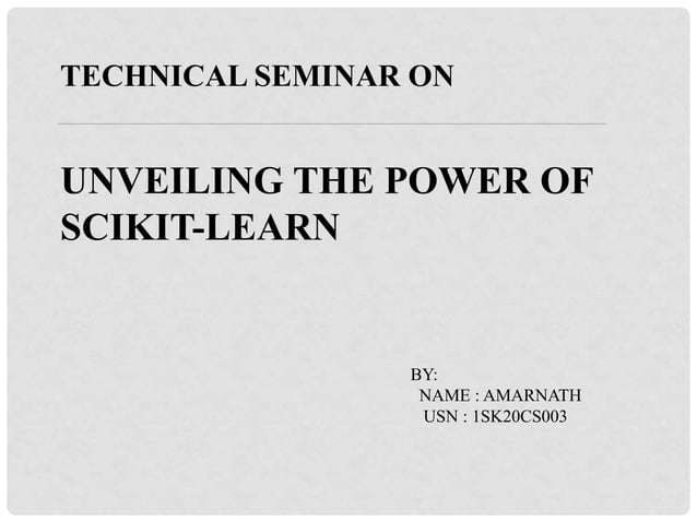 VTU technical seminar 8Th Sem on Scikit-learn | PPT | Computer Software and Applications | Computing