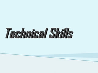 Technical skills presentation | PPT | Free Download