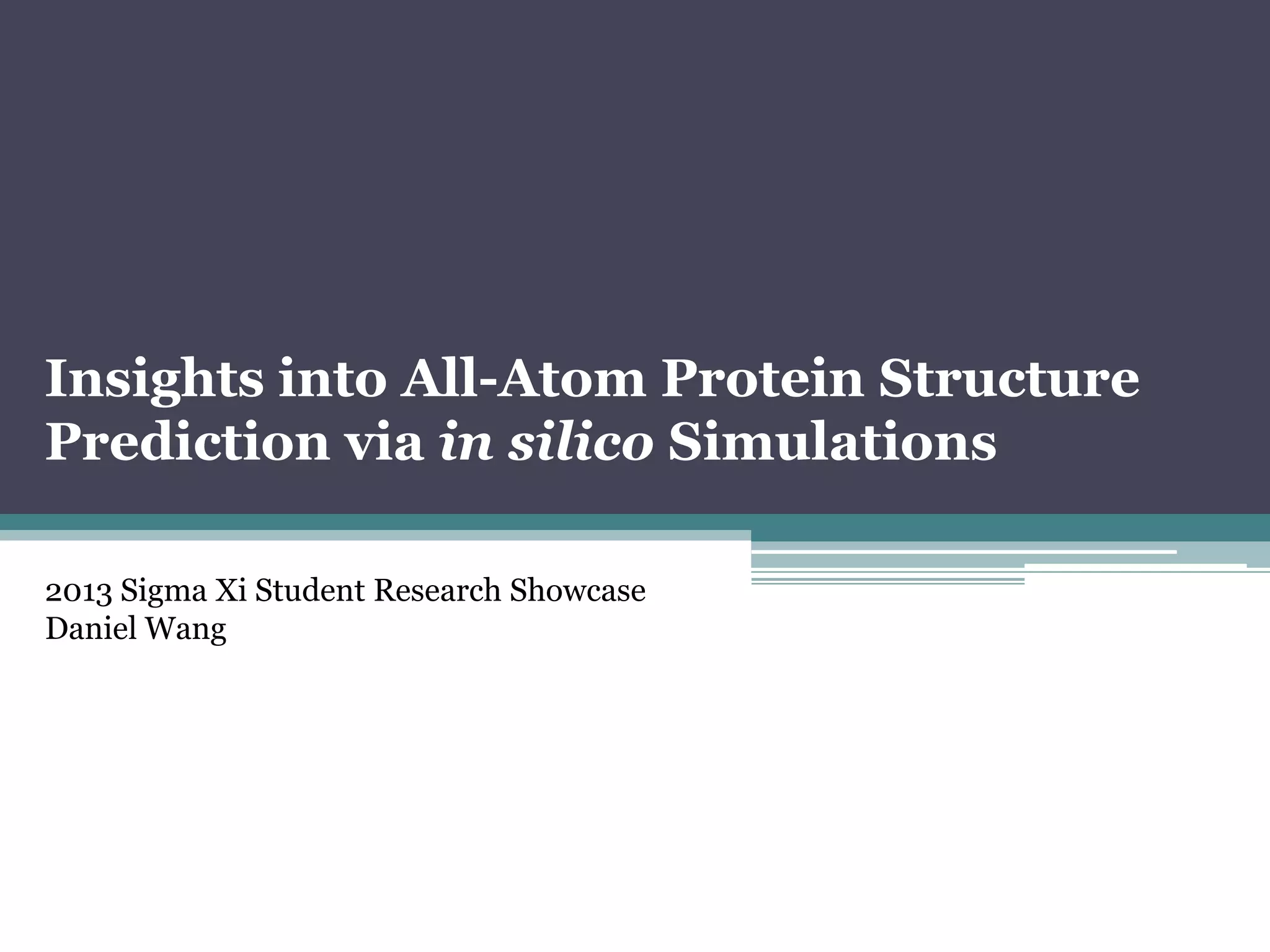 Insights into All-Atom Protein Structure Prediction via in silico Simulations | PPTX