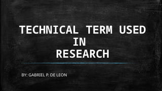 Technical Terms used in RESEARCH for grade 10.pptx