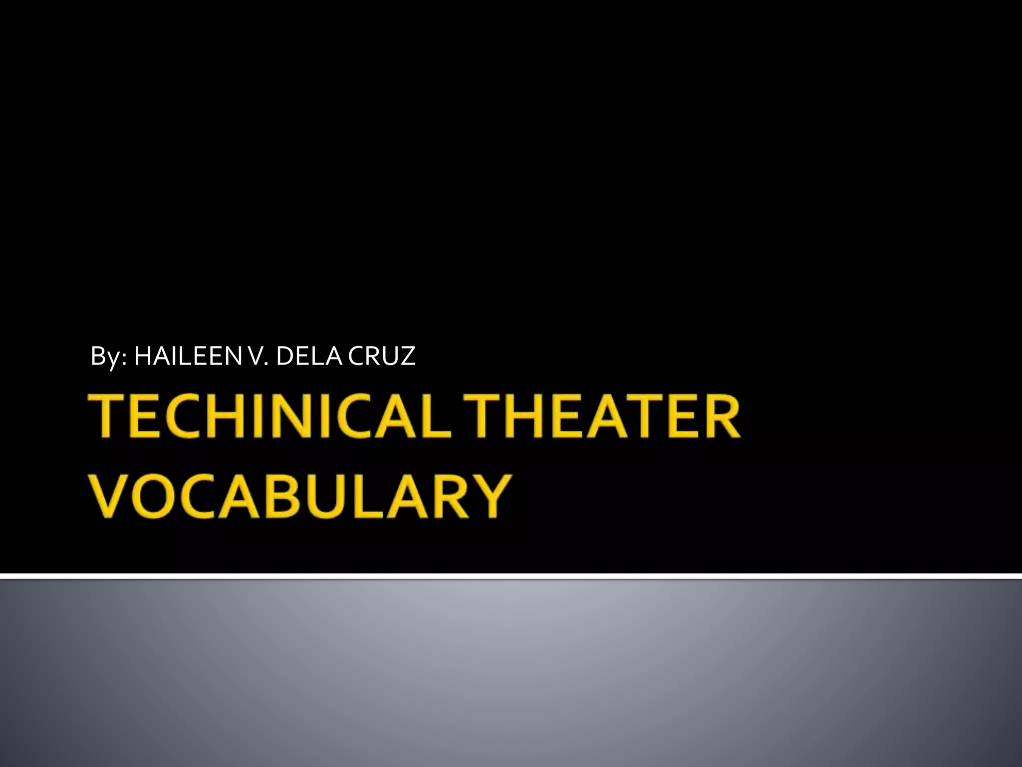 Technical theater vocabulary | PPTX