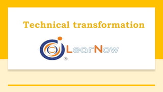 Technical transformation | PPTX | Business and Finance