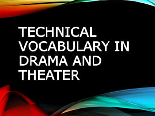 Technical vocabulary in theater | PPTX