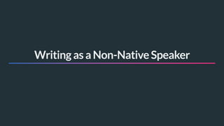 Technical Writing for Non-Native English Speakers | PPT