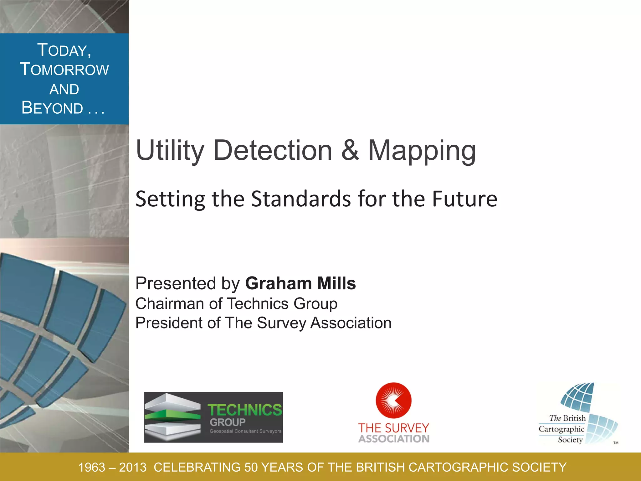 Utility detection and mapping, setting the standards for the future ...