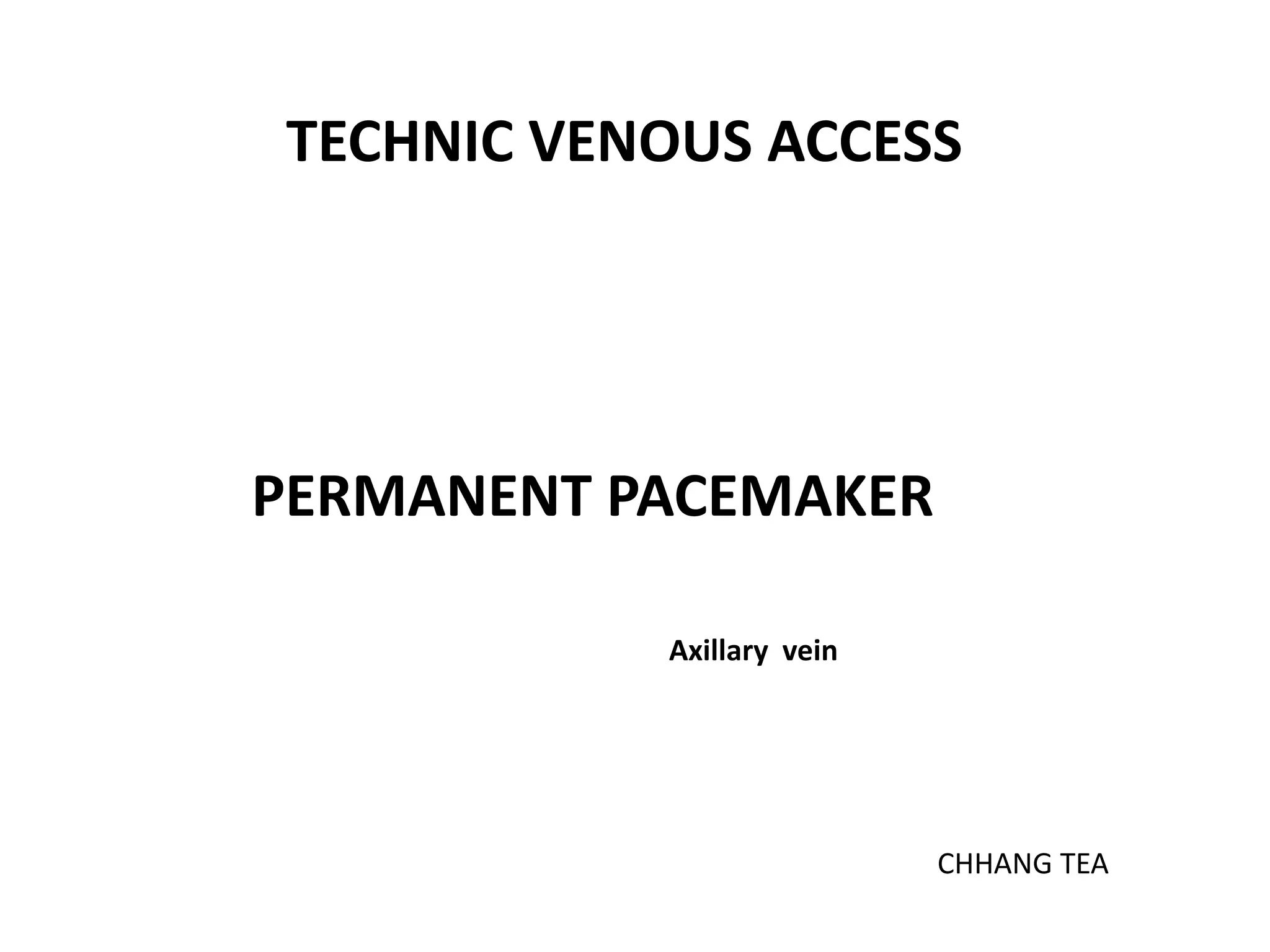 Technic venous access for permanent pacemaker implantation | PPTX