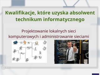 Technik informatyk zawód z przyszłością | PPT