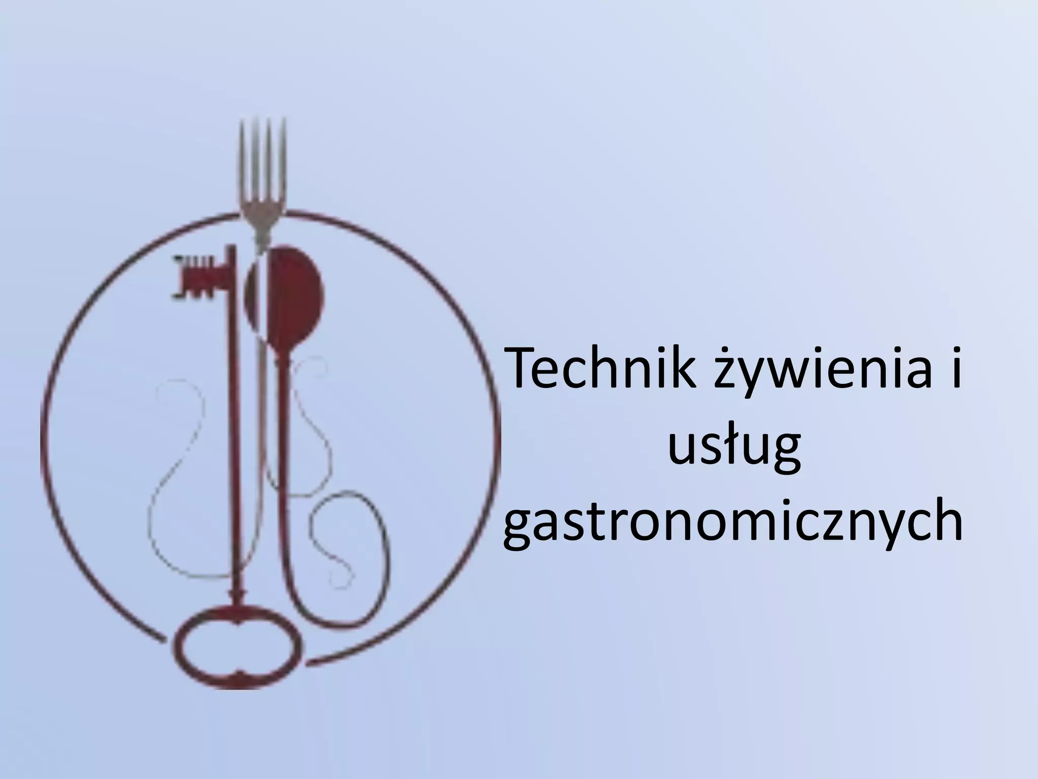Technik żywienia i usług gastronomicznych | PPTX