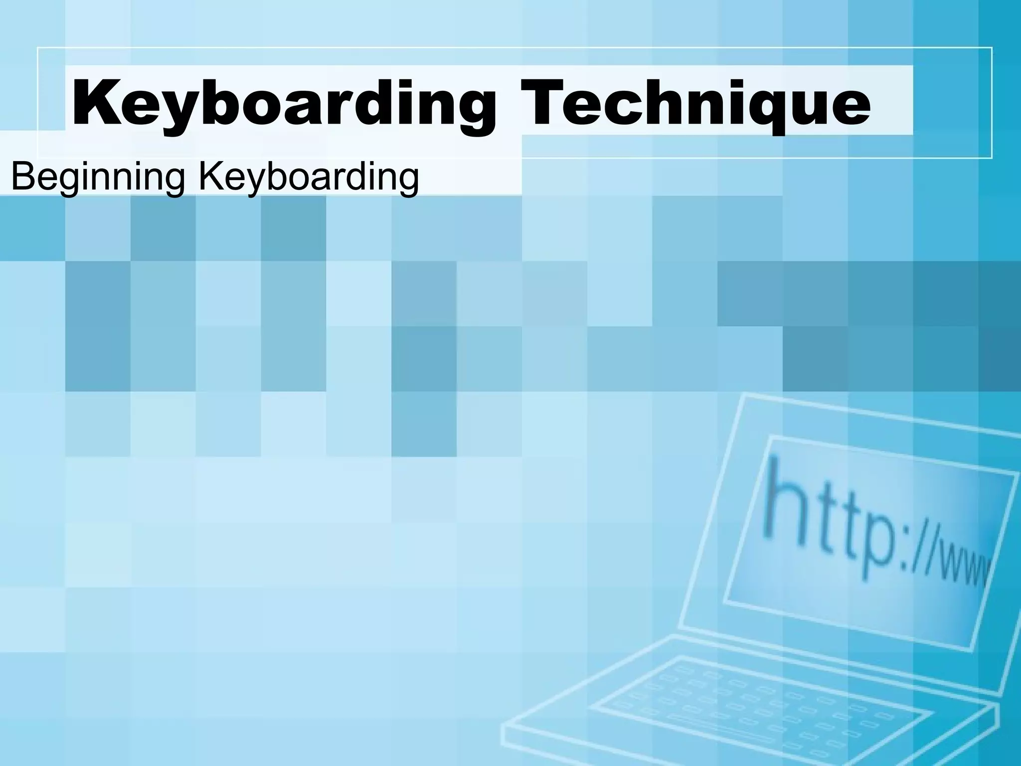 Keyboarding Techniques | PPT