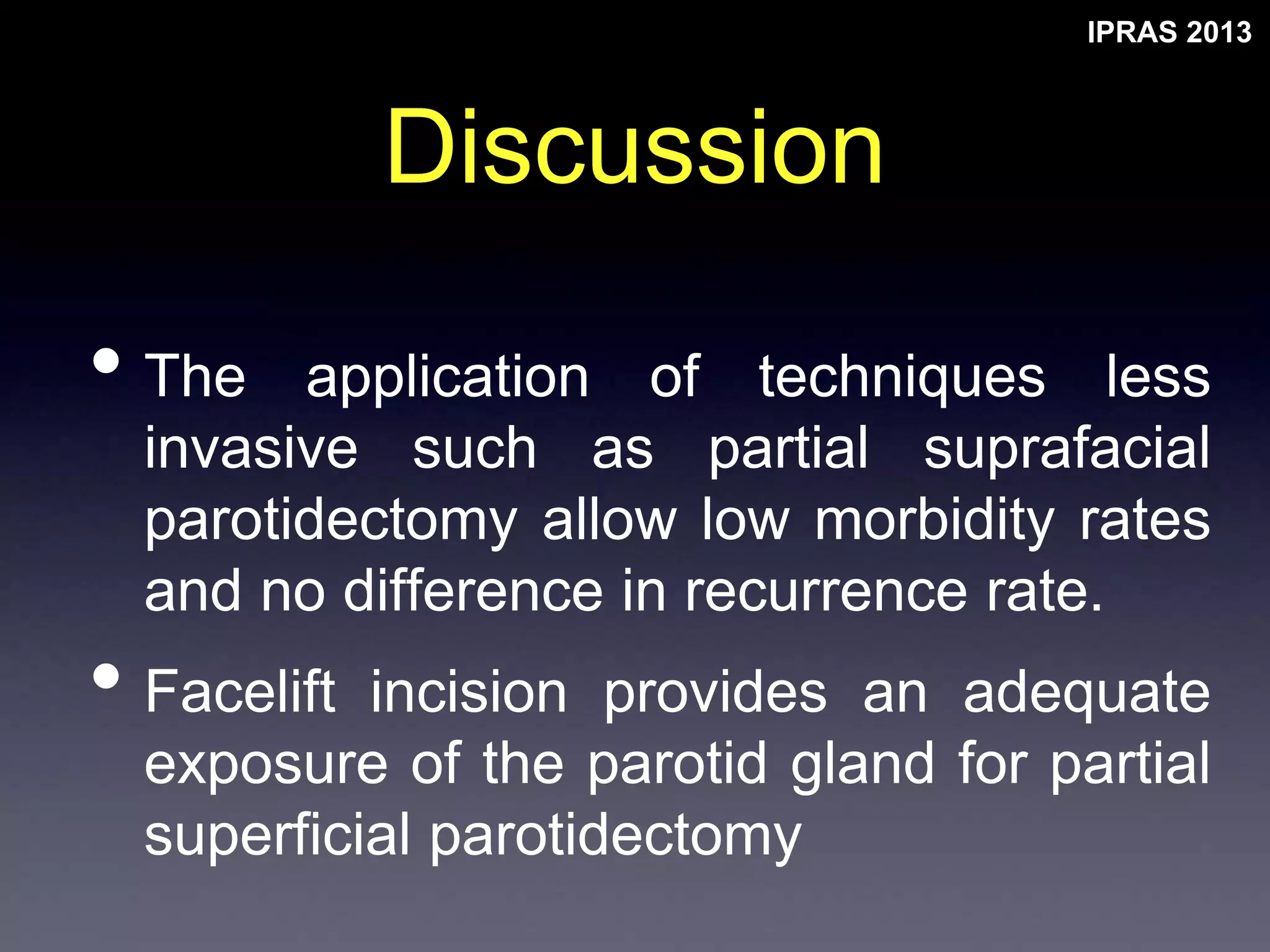 PARTIAL SUPERFICIAL PAROTIDECTOMY WITH FACELIFT INCISION. IPRAS | PPT