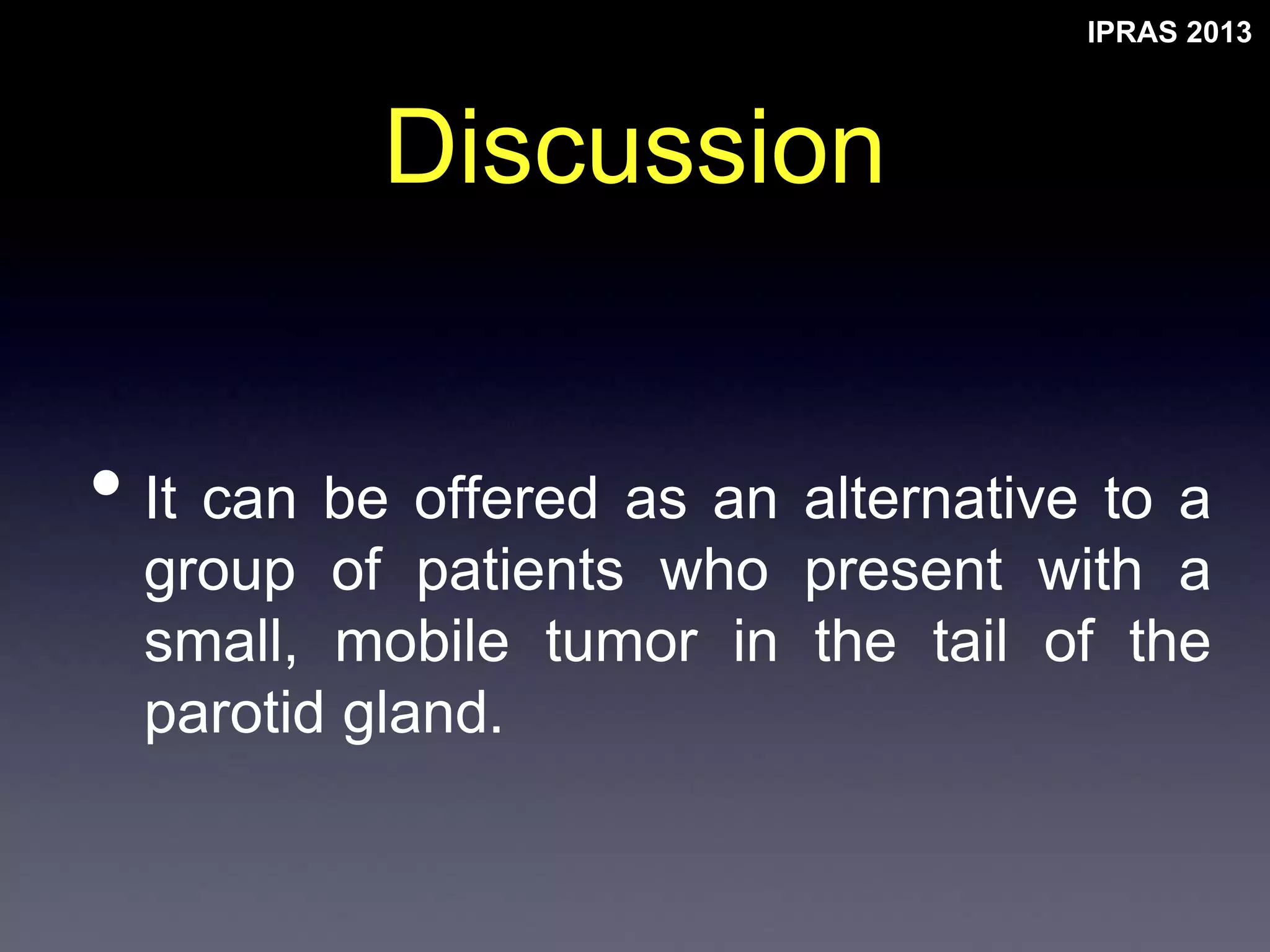 PARTIAL SUPERFICIAL PAROTIDECTOMY WITH FACELIFT INCISION. IPRAS | PPT