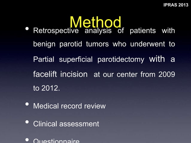 PARTIAL SUPERFICIAL PAROTIDECTOMY WITH FACELIFT INCISION. IPRAS | PPT ...