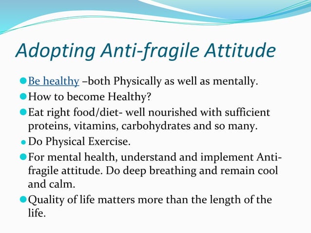 Technique of Anti-Fragility – A Key to Successful and Happy Life | PPTX