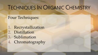 Techniques in Organic Chemistry | PPT