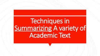 Techniques-in-Summarizing-A-variety-of-Academic-Text.pptx