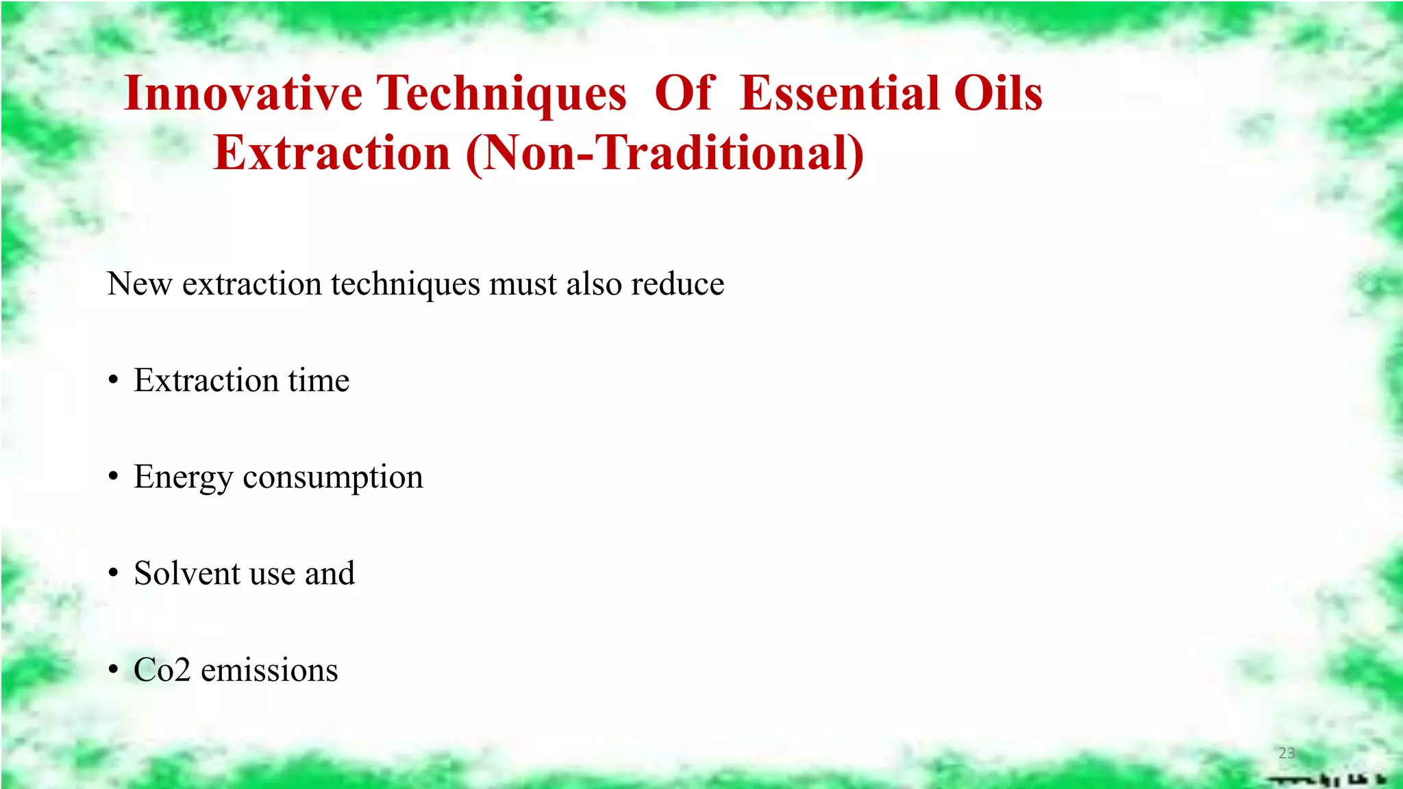 Techniques for extraction of essential oils | PPTX
