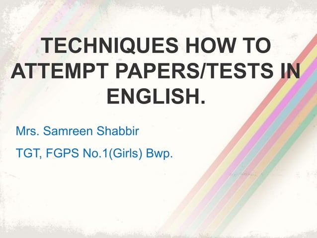 Techniques how to attempt papers tests in english. | PPT