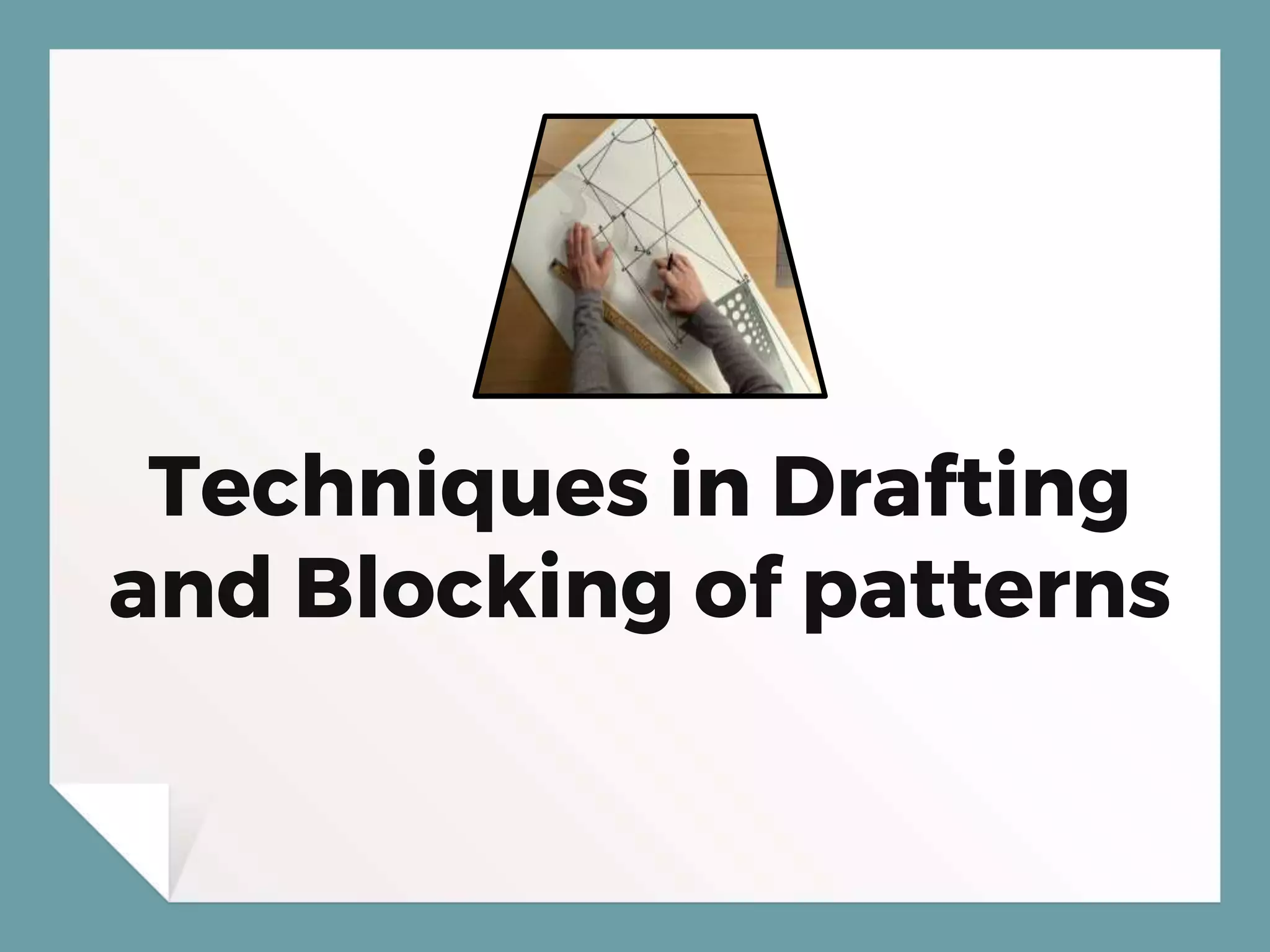 Techniques in drafting and cutting pattern | PPTX