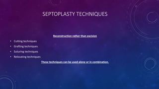 Techniques in septoplasty.pptx