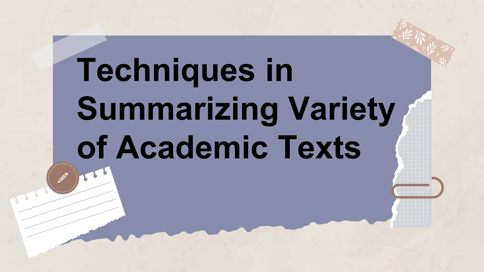 TECHNIQUES IN SUMMARIZING VARIETY OF TEXT STRUCTURE.pptx