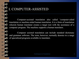 Techniques in translation, computer assisted, machine translation ...