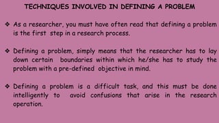 Techniques involved in defining a research problem | PPT