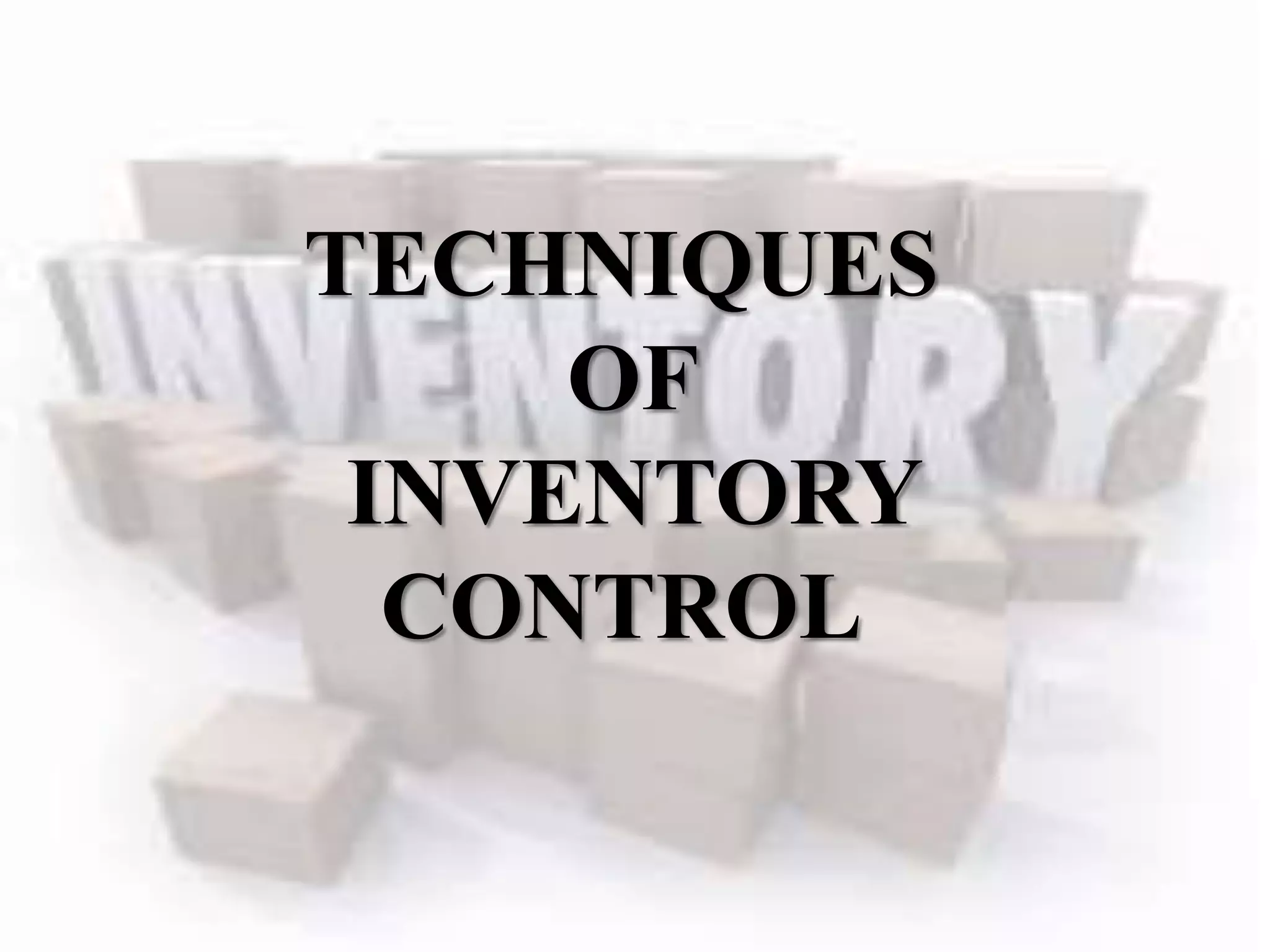 Techniques of Inventory Control | PPTX