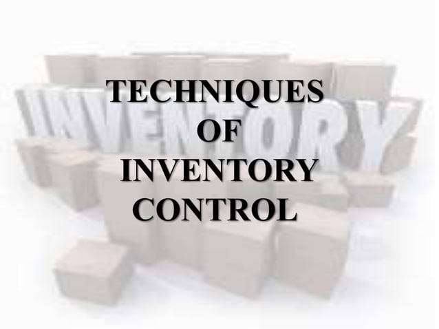 Techniques of Inventory Control | PPT