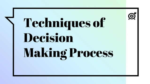 Techniques of decision making process | PDF