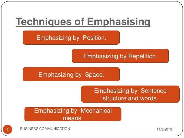 Techniques of emphasizing in written communication 1