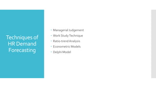 Techniques of hr demand forecasting | PPTX