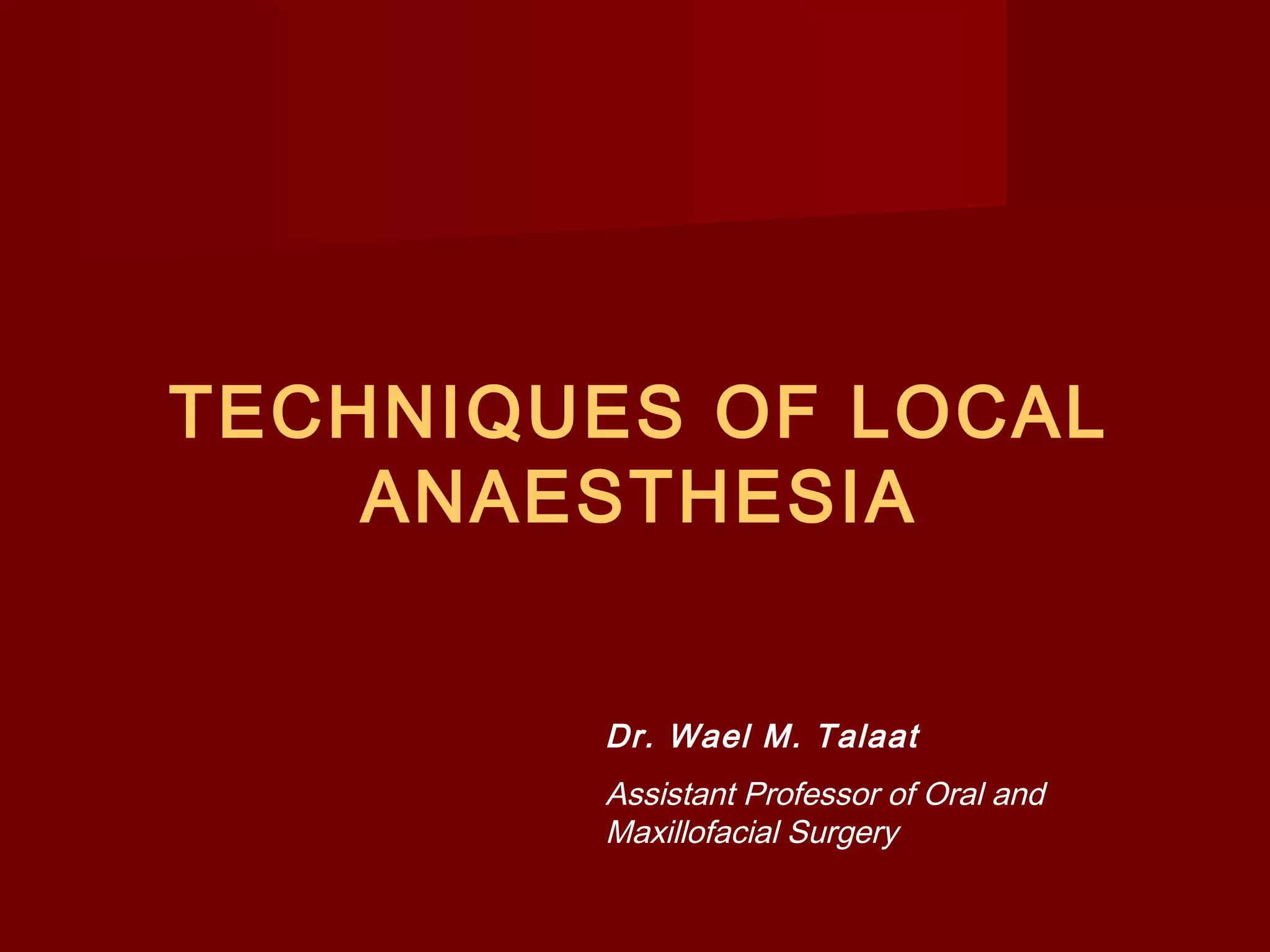 Techniques of Local Anesthesia | PPT