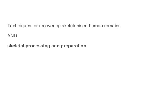 Techniques of recovery AND processing of skeletal remains.pdf