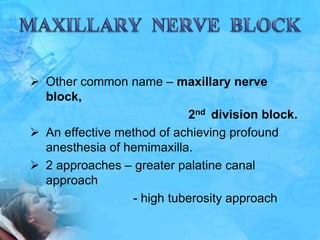 Maxillary Nerve Block High Tuberosity Approach