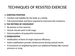 TECHNIQUES OF RESISTED Exercise in dpt.ppt
