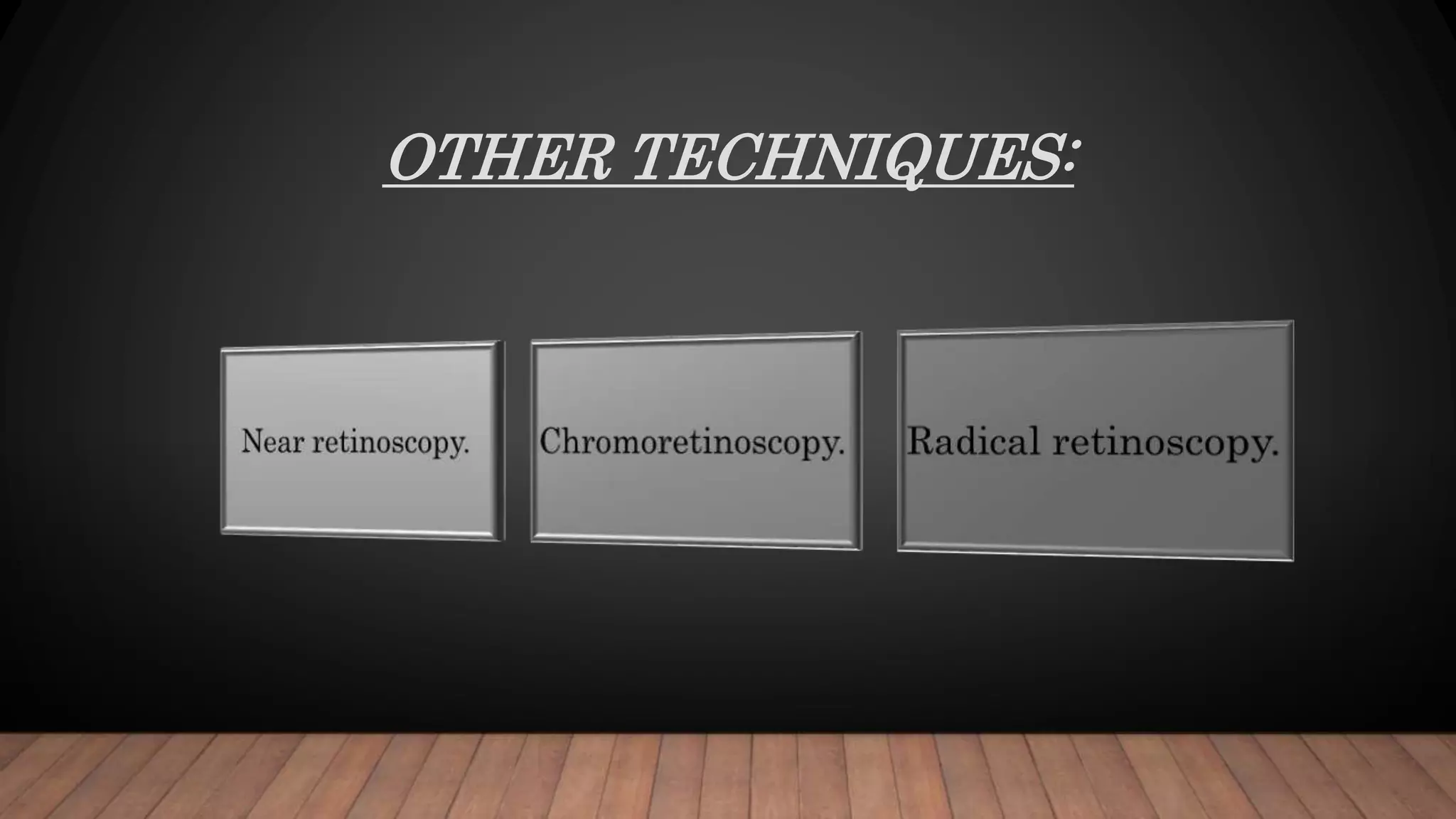 Techniques of retinoscopy | PPT