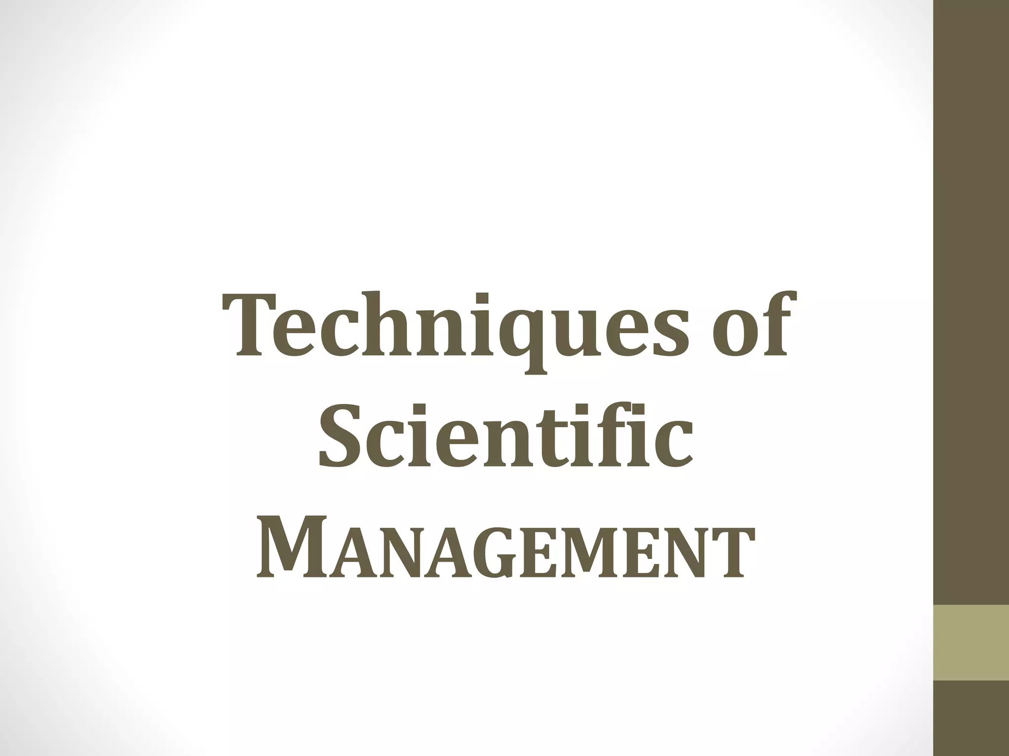 Techniques of scientific management | PPTX