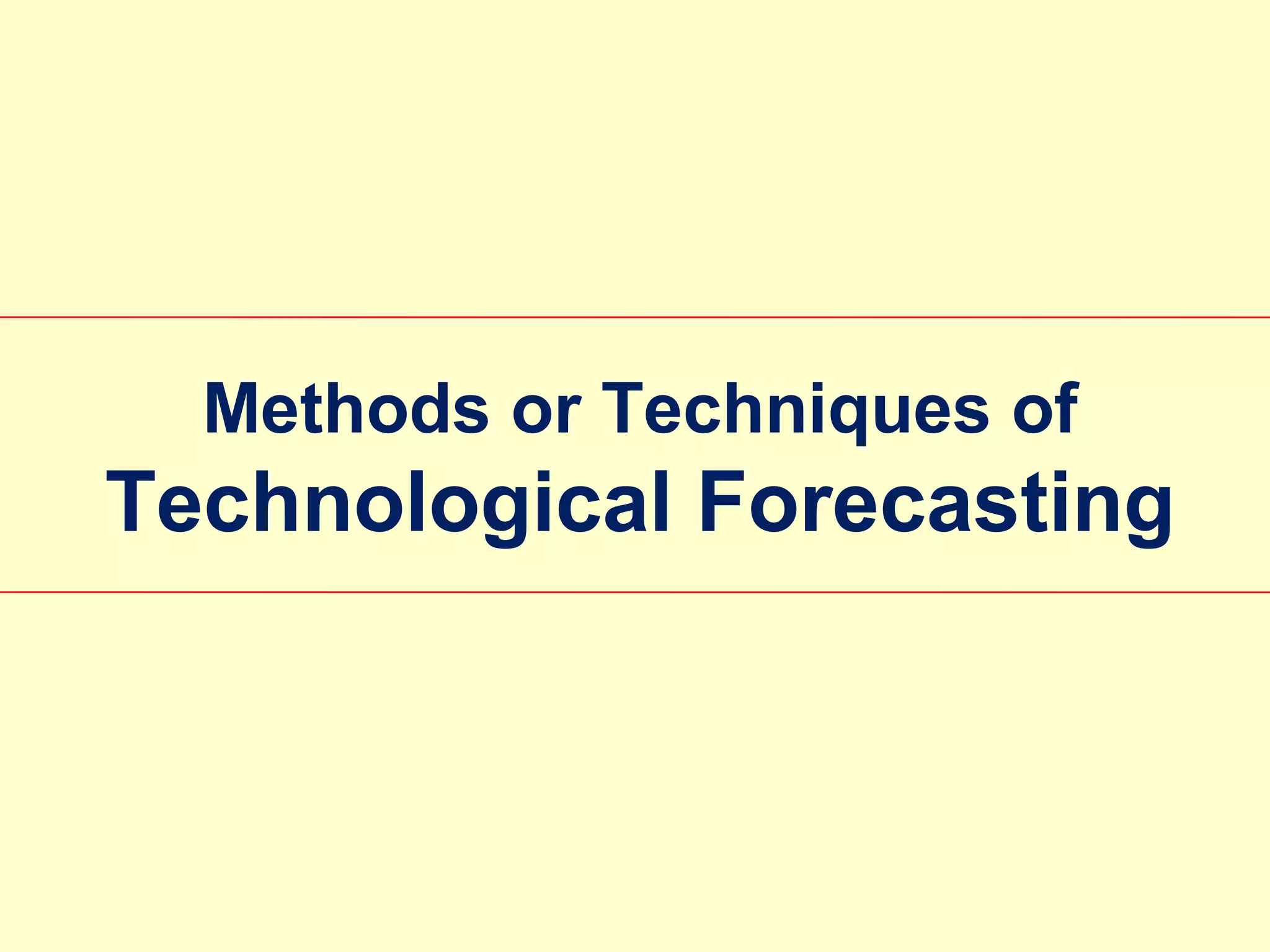 Methods or Techniques of Technology Forecasting | PPT