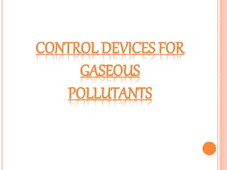 Effective Techniques to control gaseous & particulate pollution | PPTX