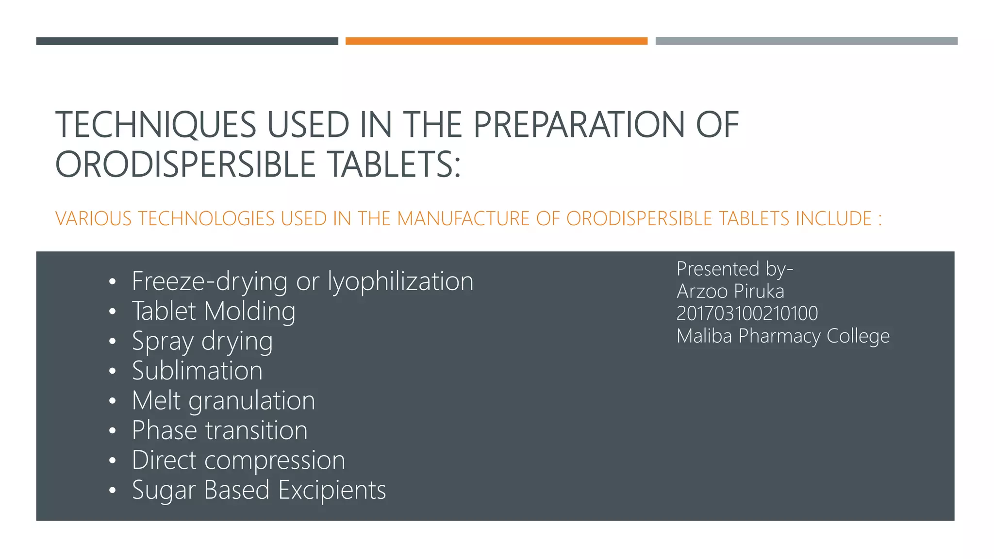 Techniques used in the preparation of orodispersible tablets | PPTX