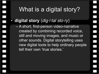What is Digital Storytelling? | PPTX