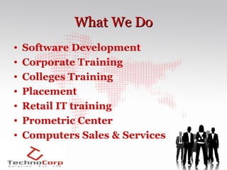 TechnoCorp Solution - Enticing Training to placement | PPT