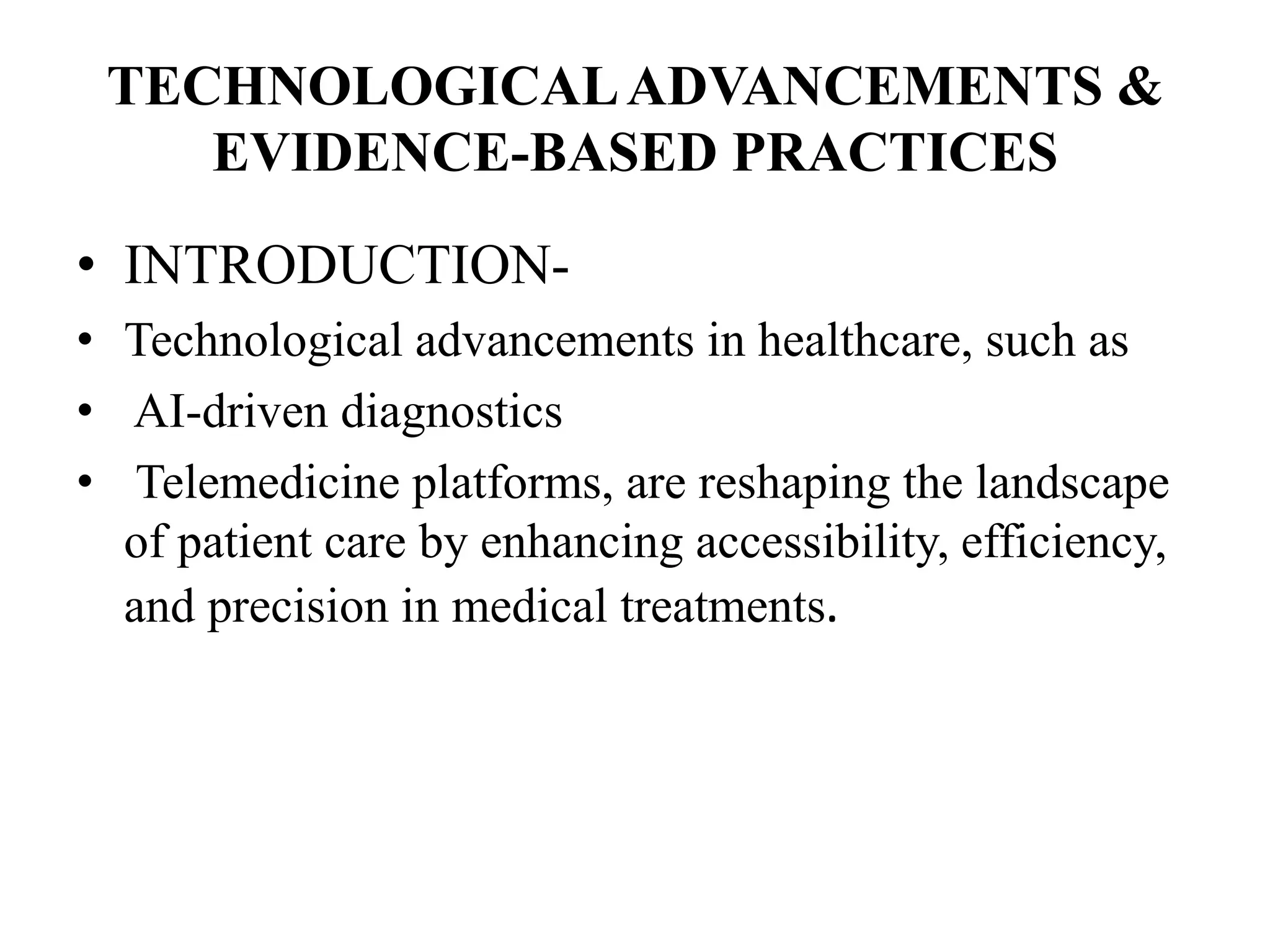 TECHNOLOGICAL ADVANCEMENTS & EVIDENCE-BASED practices MEDICINE.pptx | Business | Business and ...