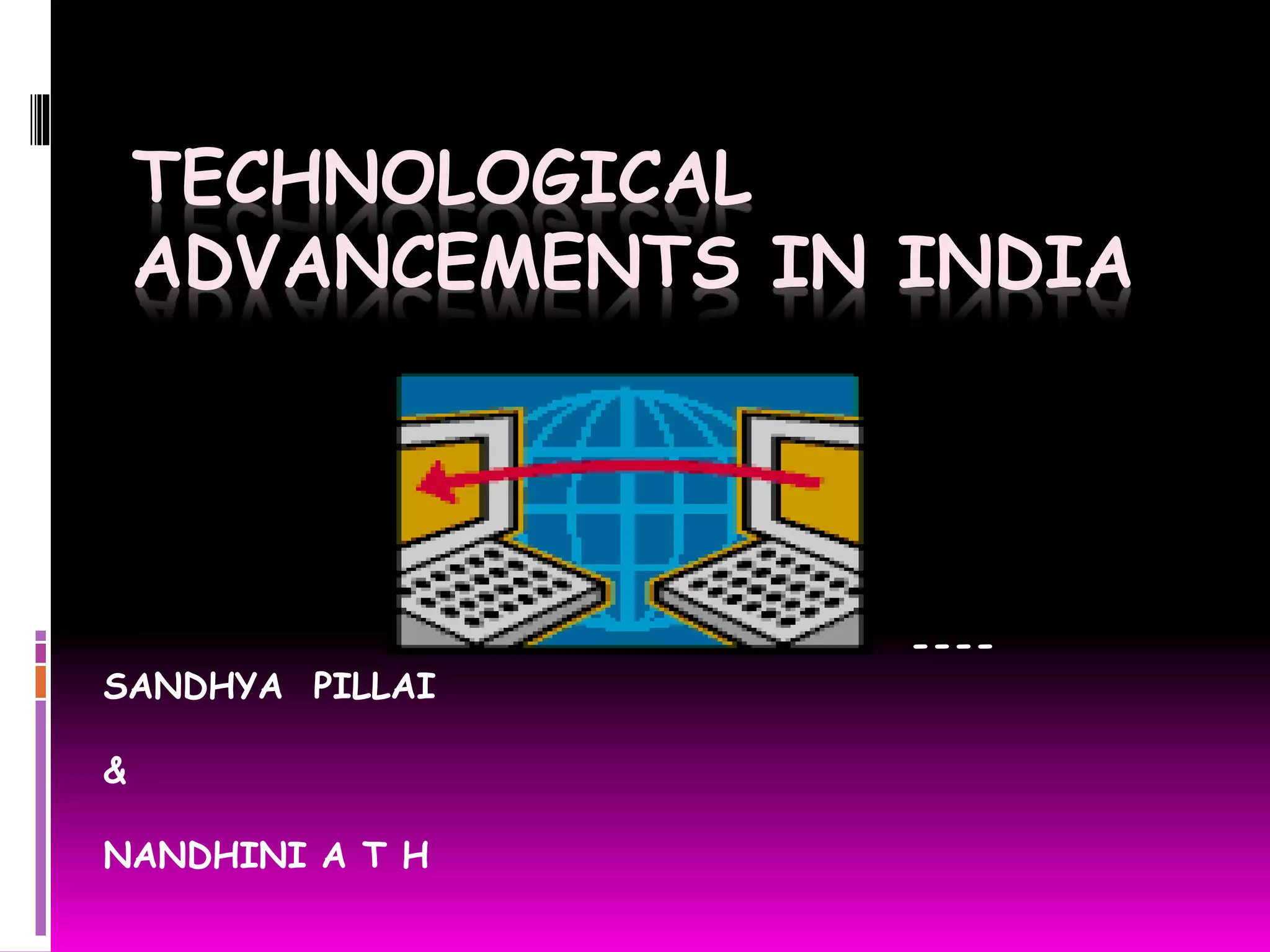 Technological advancements in india | PPTX