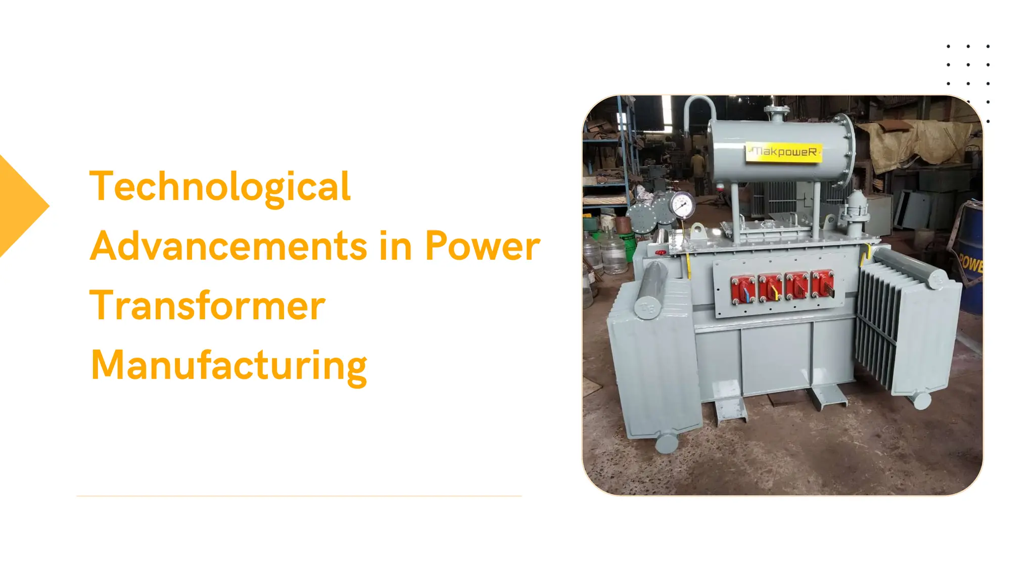 Technological Advancements in Power Transformer Manufacturing.pptx