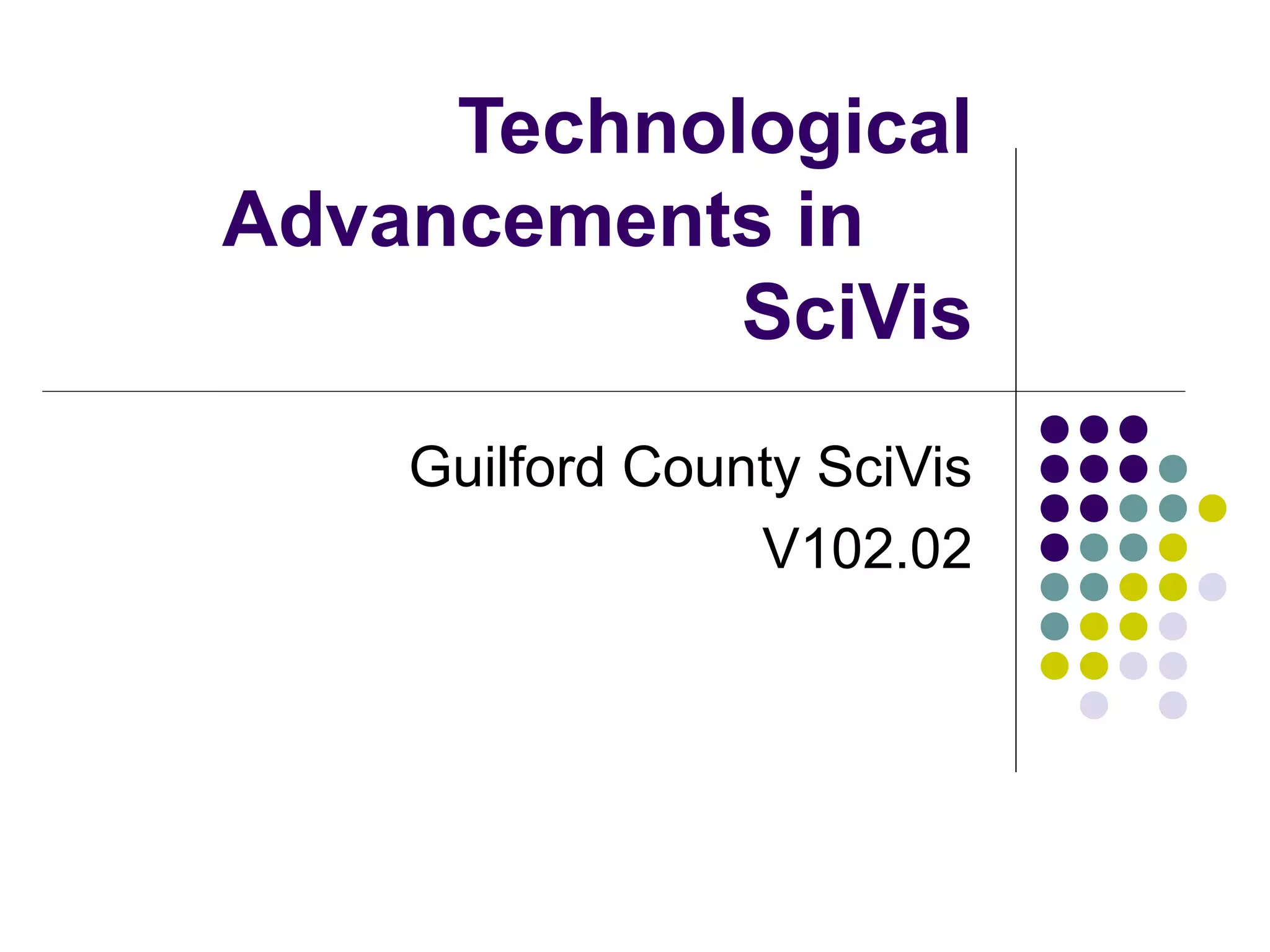 Technological advancements in sci vis | PPT