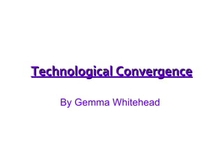 Technological Convergence | PPT